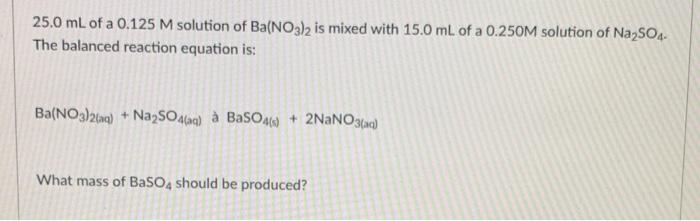 Solved 25.0 mL of a 0.125 M solution of Ba(NO3)2 is mixed | Chegg.com