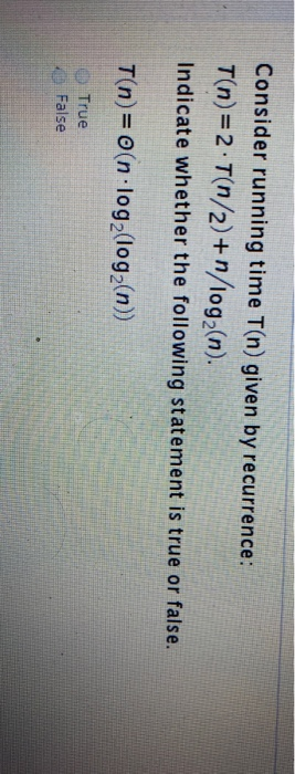 Solved Consider running time T(n) given by recurrence: | Chegg.com