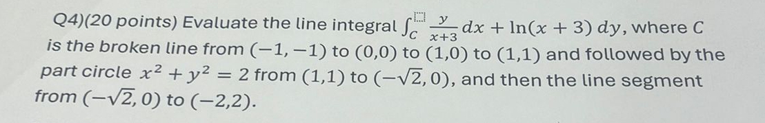 Solved Q4)(20 ﻿points) ﻿Evaluate the line integral | Chegg.com