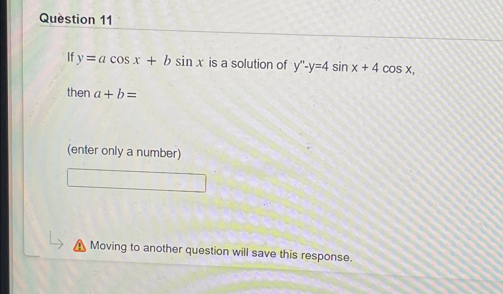 Solved Quèstion 11If y=acosx+bsinx is a solution of | Chegg.com Solved Quèstion 11If y=acosx+bsinx is a solution of | Chegg.com