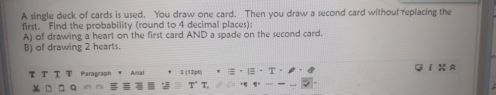 Solved A single deck of cards is used. You draw one card. | Chegg.com