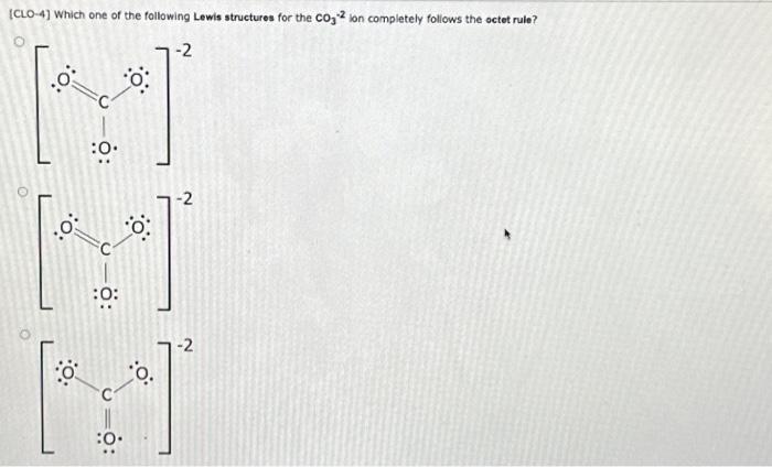 Solved [CLO-4] Which one of the following Lewis structures | Chegg.com