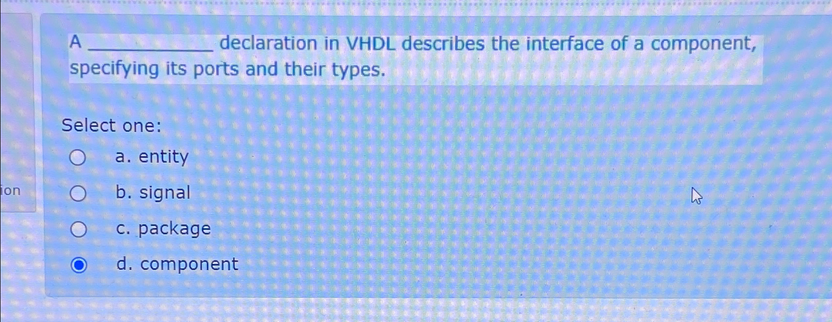 Solved A ﻿declaration In Vhdl Describes The Interface Of A