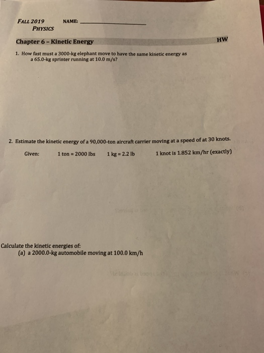 Solved FALL 2019 NAME: PHYSICS Chapter 6 - Kinetic Energy HW | Chegg.com