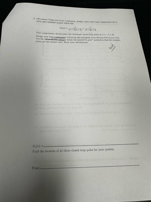Solved Gc(s)= Find the location of all three closed loop | Chegg.com