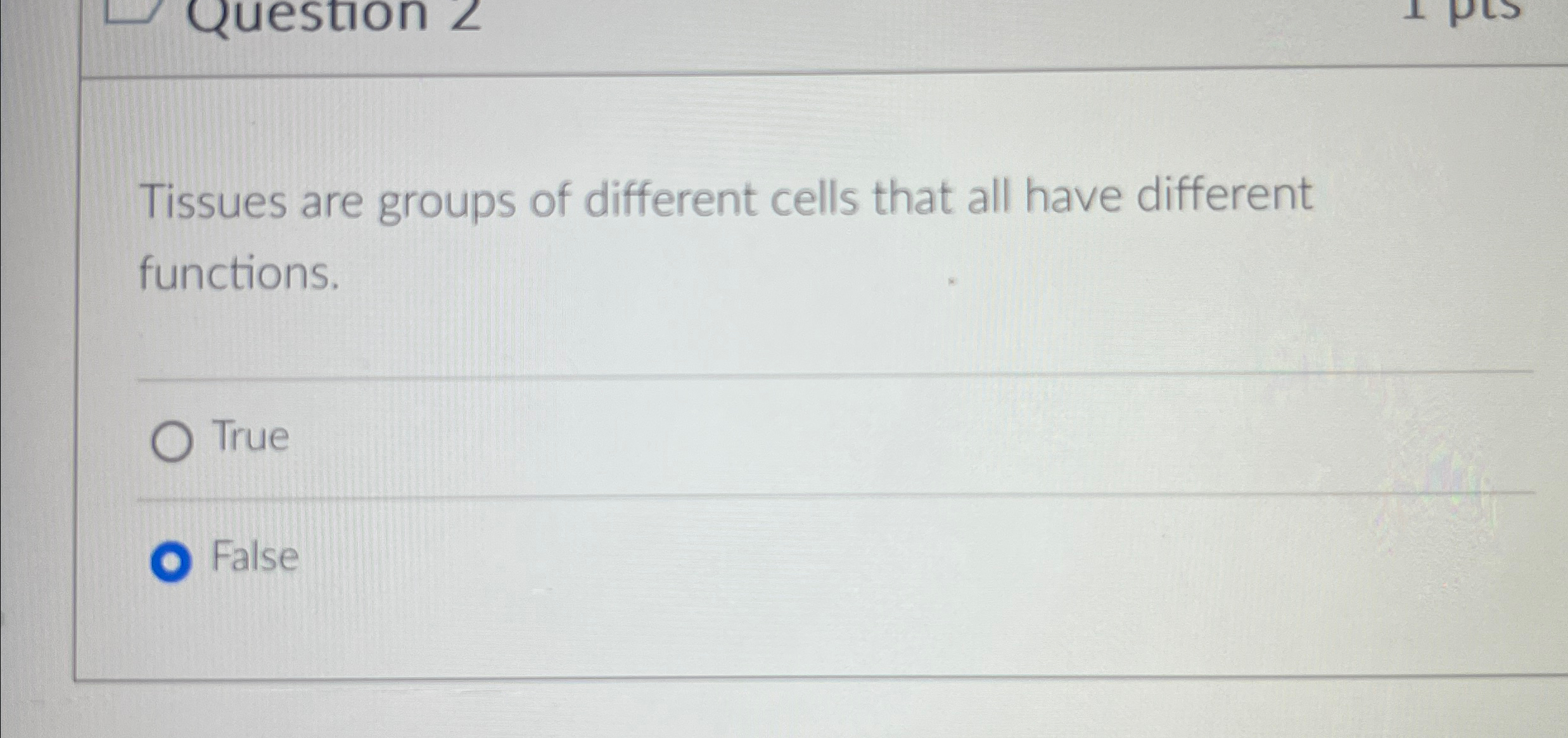 Solved Tissues are groups of different cells that all have | Chegg.com