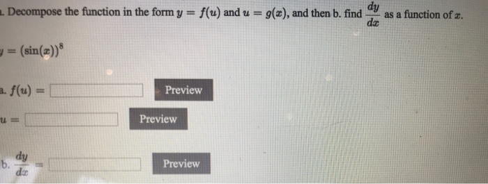 Solved Decompose the function in the form y = f(u) and u = | Chegg.com