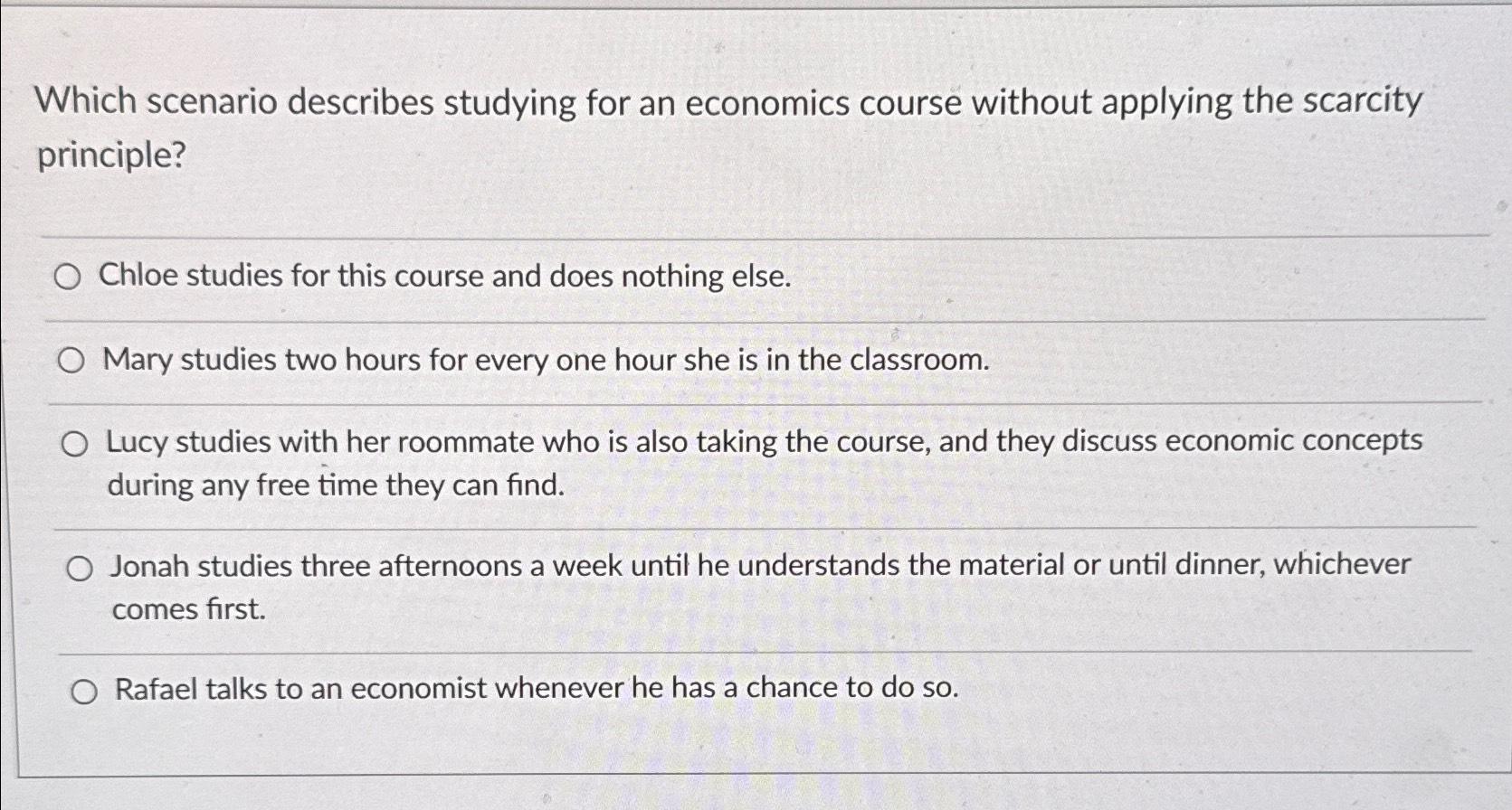 Solved Which scenario describes studying for an economics | Chegg.com