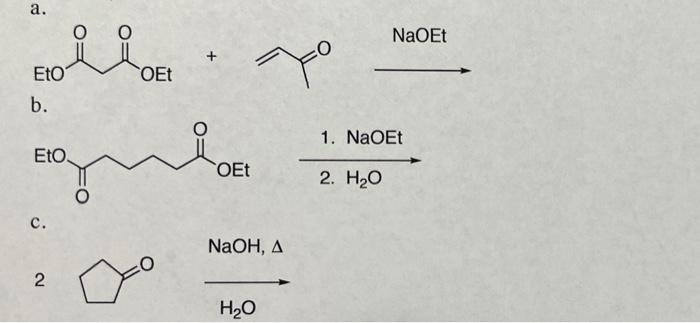 Solved a. NaOEt OEt Eto b. 1. NaOEt Eto OEt 2. H2O c. NaOH, | Chegg.com