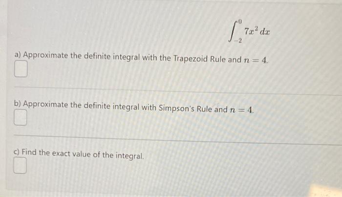 Solved ∫−207x2dx a) Approximate the definite integral with | Chegg.com
