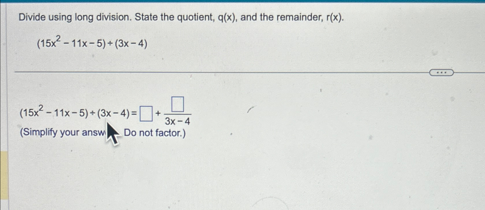 Solved Divide using long division. State the quotient, q(x), | Chegg.com