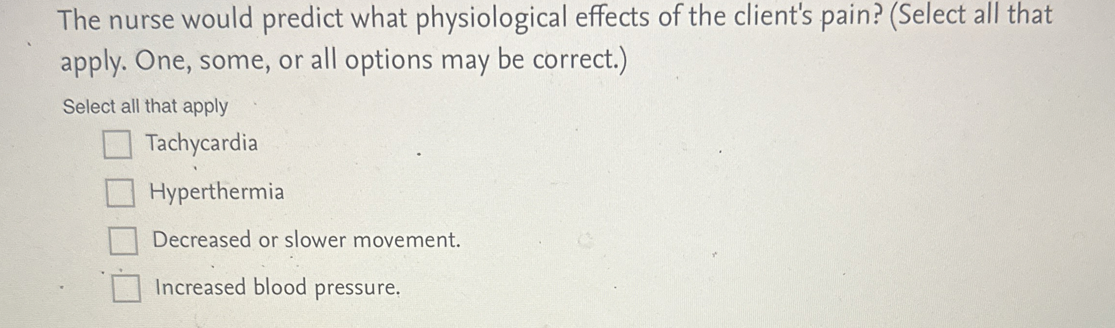 Solved The nurse would predict what physiological effects of | Chegg.com