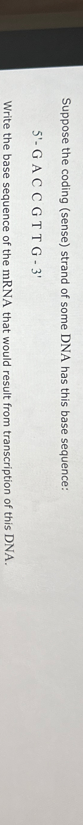 Suppose the coding (sense) ﻿strand of some DNA has | Chegg.com