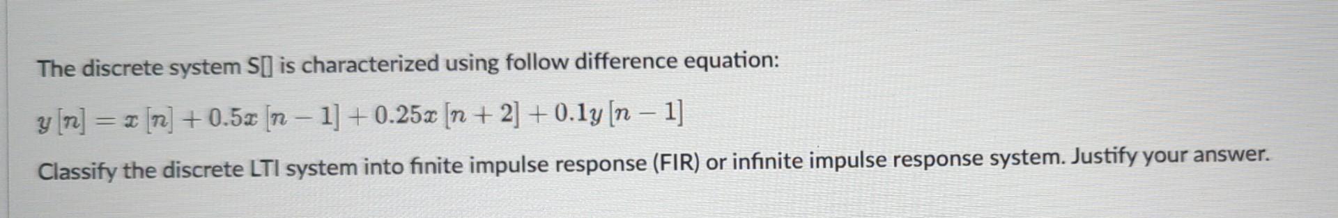 Solved The discrete system S[ is characterized using follow | Chegg.com