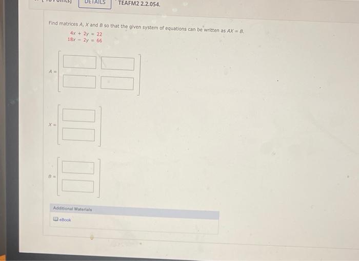Solved Find matrices A,X and B so that the given system of | Chegg.com