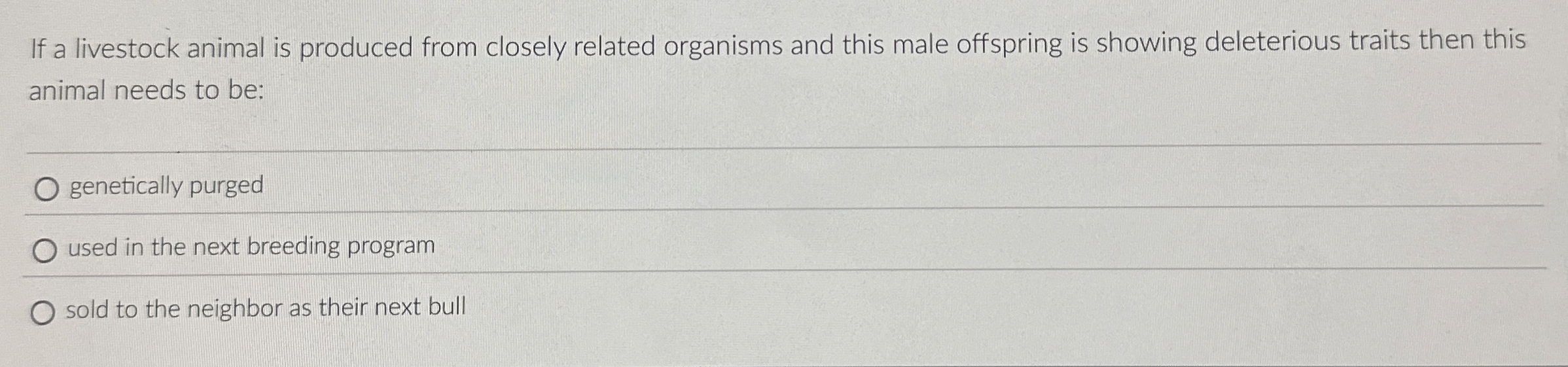 Solved If a livestock animal is produced from closely | Chegg.com