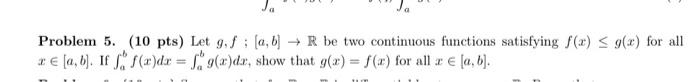 Solved Problem 5. (10 pts) Let g,f;[a,b]→R be two continuous | Chegg.com