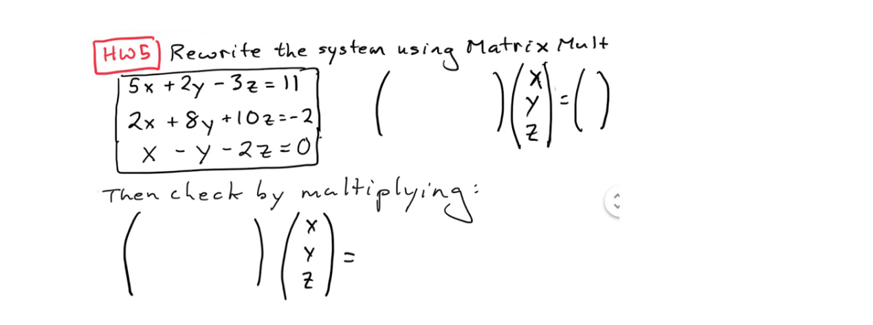 Solved HW5 ﻿Rewrite the system using Matrix MultThen check | Chegg.com