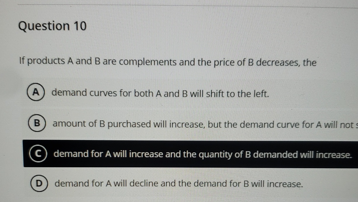 Solved Question 10If products A and B ﻿are complements and | Chegg.com