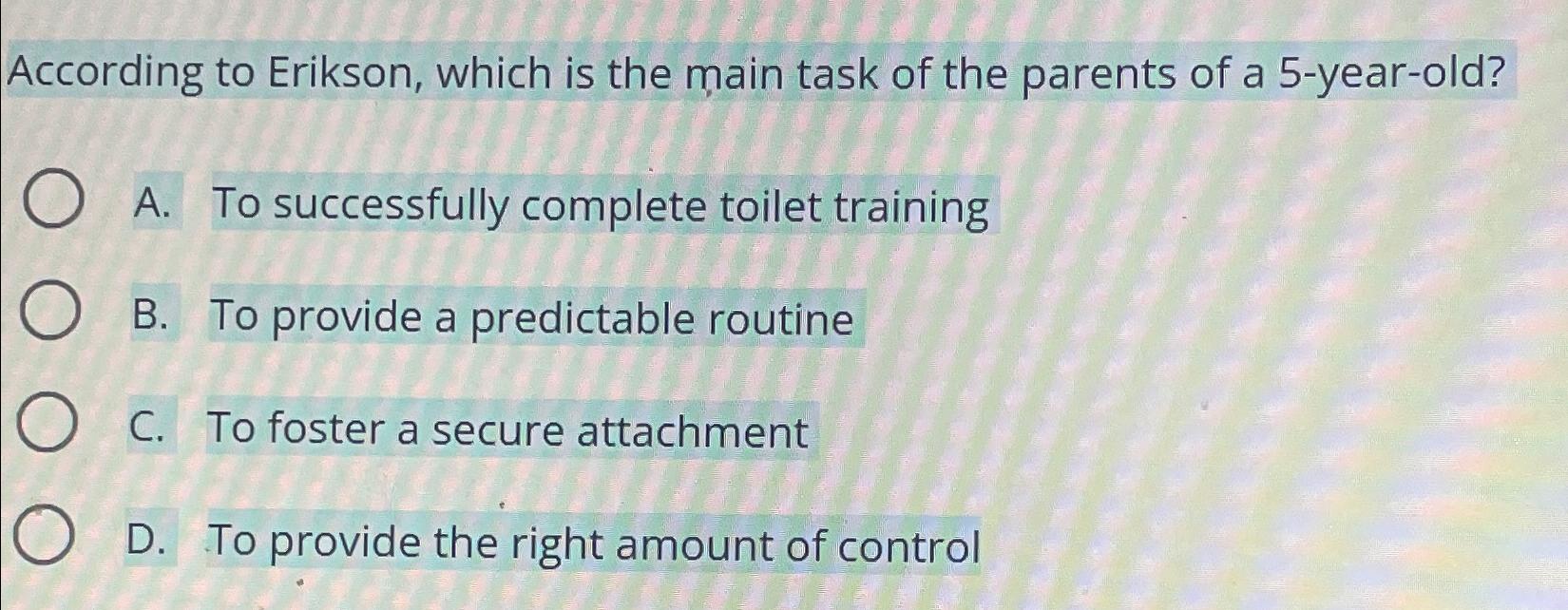 Solved According to Erikson, which is the main task of the | Chegg.com