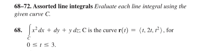 Solved 68–72. Assorted line integrals Evaluate each line | Chegg.com