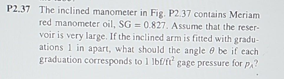 Solved 37 The inclined manometer in Fig. P2.37 contains | Chegg.com