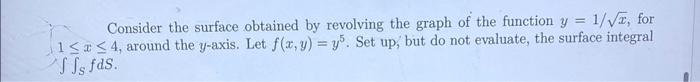 Solved Consider the surface obtained by revolving the graph | Chegg.com