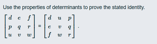 Solved wUse the properties of determinants to prove the | Chegg.com