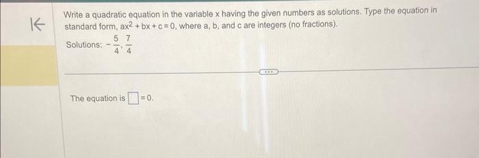 Solved Write a quadratic equation in the variable x having | Chegg.com