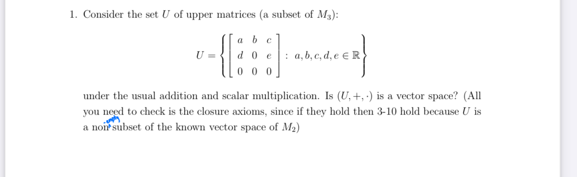 Solved Consider the set U ﻿of upper matrices (a subset of | Chegg.com