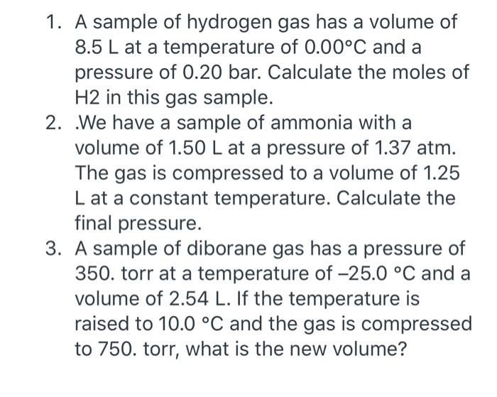 Solved 1. A sample of hydrogen gas has a volume of 8.5 L at | Chegg.com