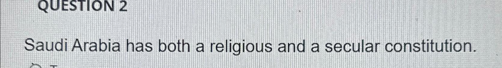 Solved Saudi Arabia has both a religious and a secular | Chegg.com