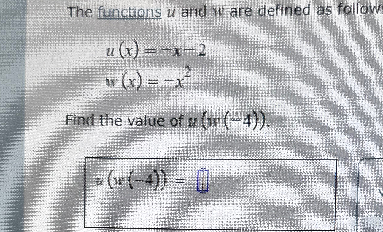 Solved The functions u ﻿and w ﻿are defined as | Chegg.com