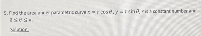 Solved 5. Find the area under parametric curve | Chegg.com