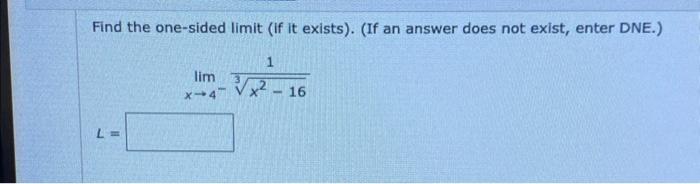 Solved Find the one-sided limit (if it exists). (If an | Chegg.com