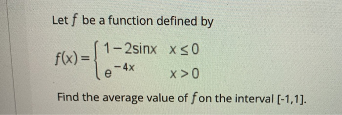 Solved Let f be a function defined by f(x) 1-2sinx X50 X>0 | Chegg.com
