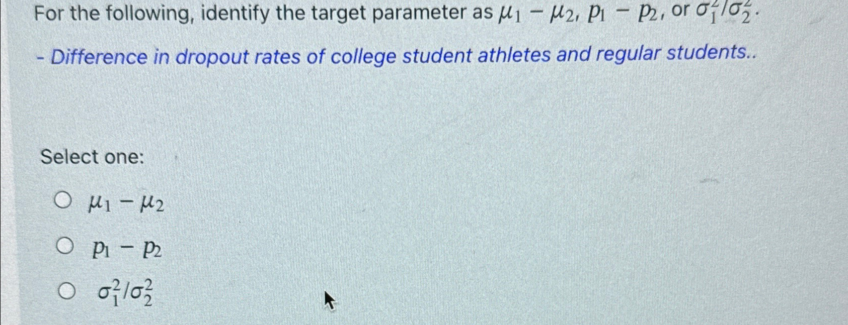 Solved For the following, identify the target parameter as | Chegg.com