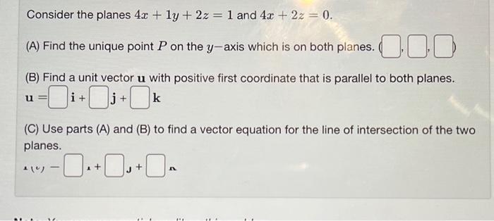 Solved Consider the planes 4x+1y+2z=1 and 4x+2z=0. (A) Find | Chegg.com