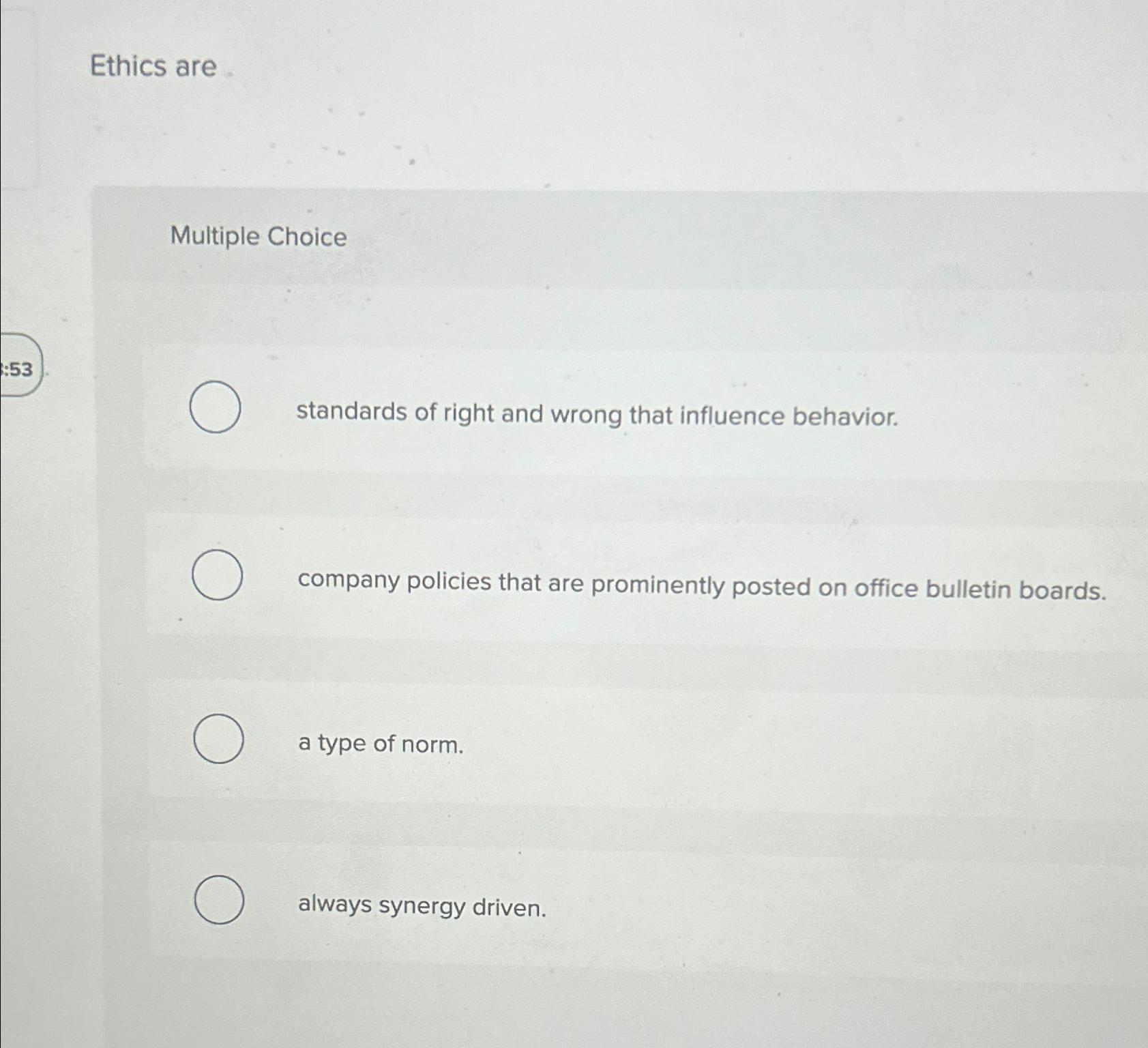 Solved Ethics areMultiple Choicestandards of right and wrong | Chegg.com