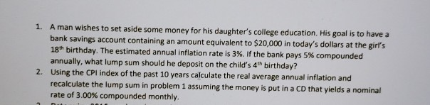 Solved 1. A man wishes to set aside some money for his | Chegg.com