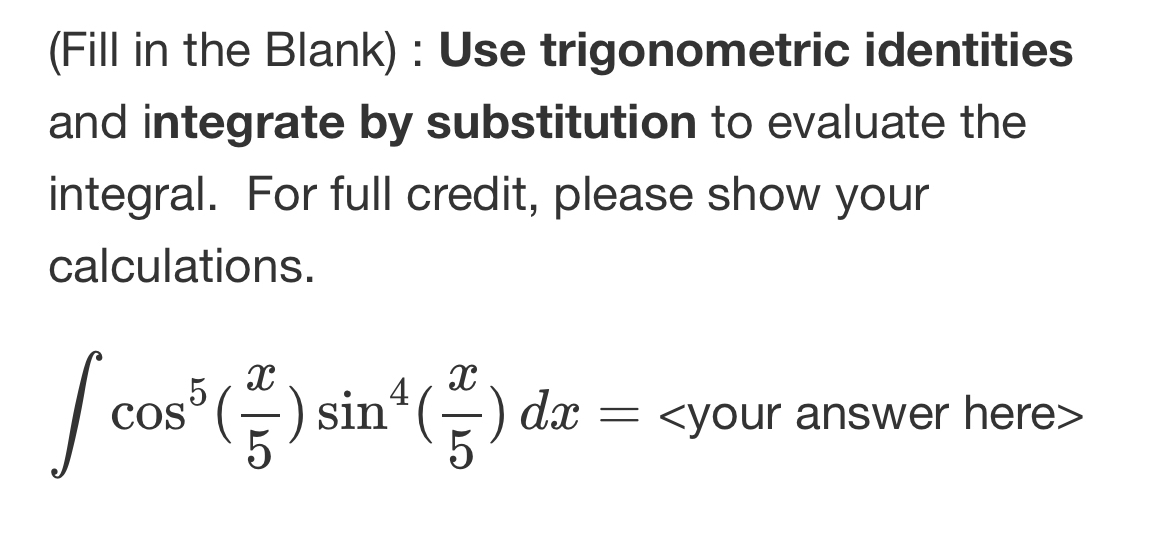 Solved (Fill in the Blank) ﻿: Use trigonometric identities | Chegg.com