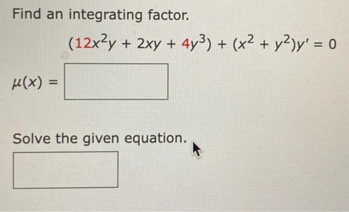Solved Find an integrating factor. | Chegg.com