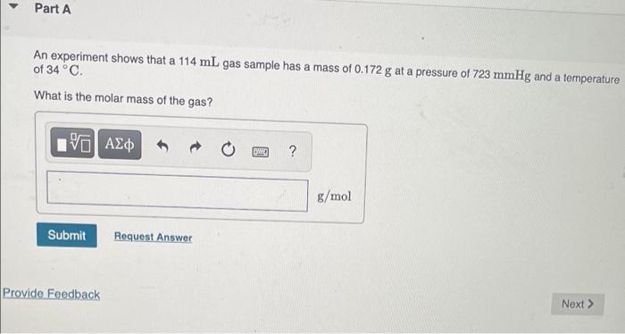 Solved Part A An experiment shows that a 114 mL gas sample | Chegg.com