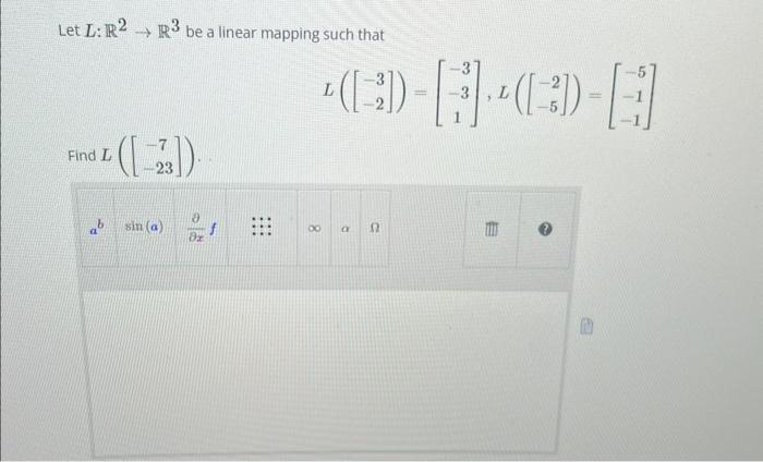 Solved Let L:R2→R3 be a linear mapping such that | Chegg.com