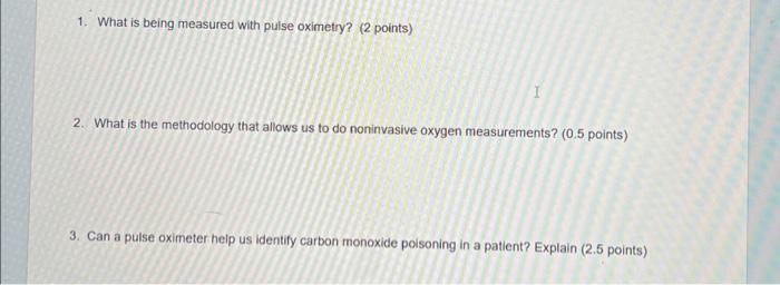 Solved 1. What is being measured with pulse oximetry? (2 | Chegg.com