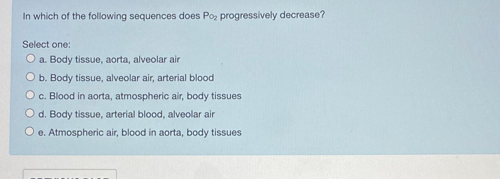 Solved In which of the following sequences does PO2 | Chegg.com