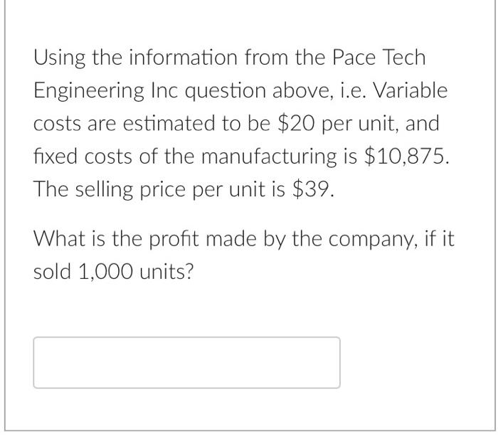 Solved Pace Tech Engineering Inc manufactures an electronic | Chegg.com