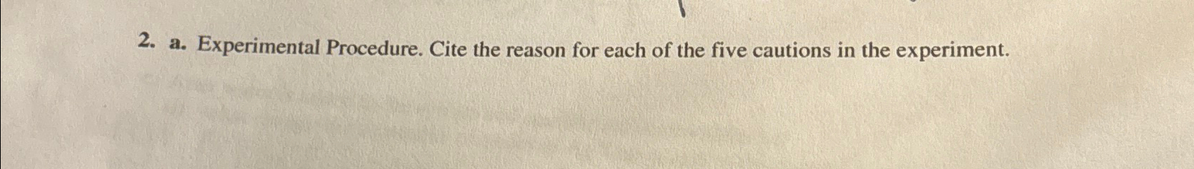 Solved a. ﻿Experimental Procedure. Cite the reason for each | Chegg.com