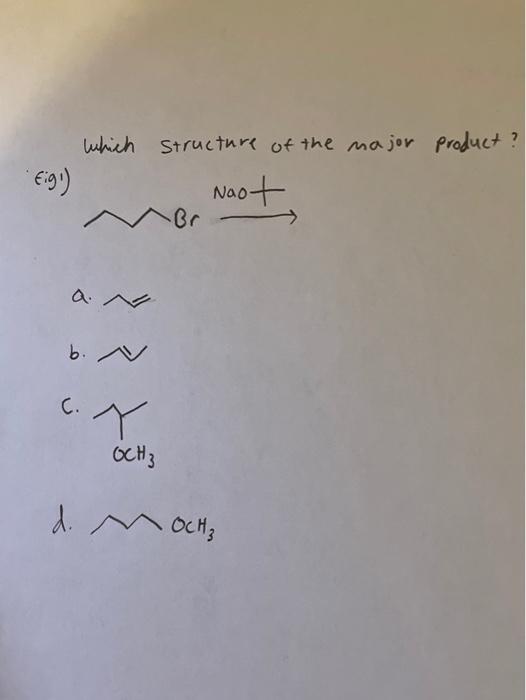 Solved * Eig!) which Structure of the major product? Naot | Chegg.com