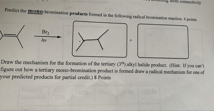 Solved Ng Alom Connectivity Predict The Mono Bromination